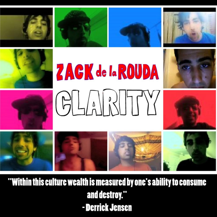 Clarity (2009-2011) | Zack de la Rouda