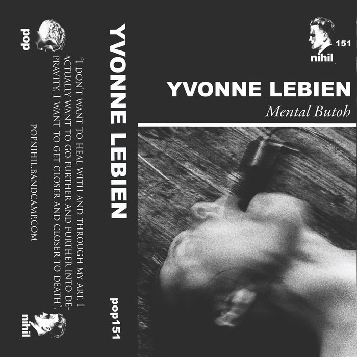 Mental Butoh | Yvonne LeBien | popnihil