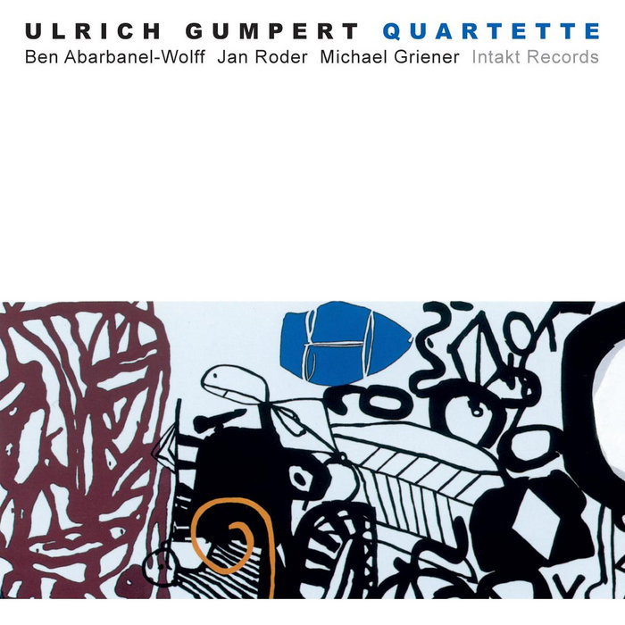 Quartette | ULRICH GUMPERT with Ben Abarbanel-Wolff, Jan Roder, Michael ...