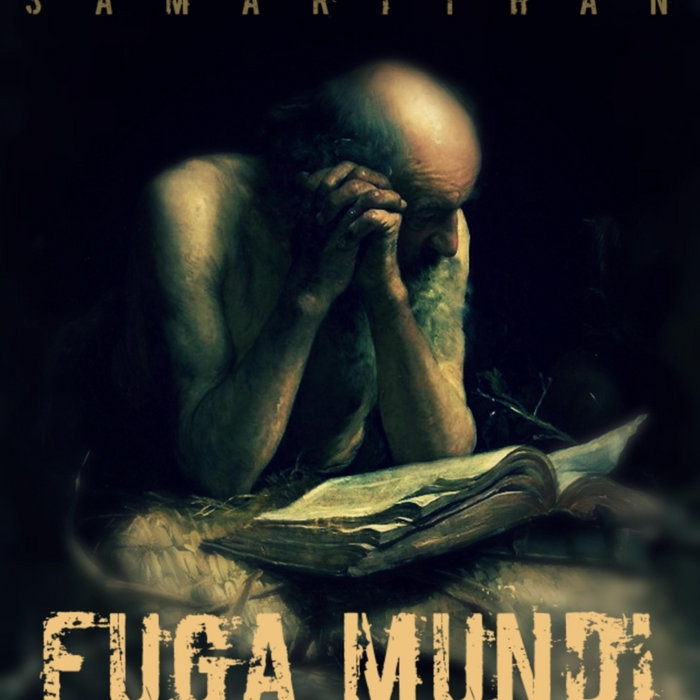FUGA MUNDI | SAMARITHAN