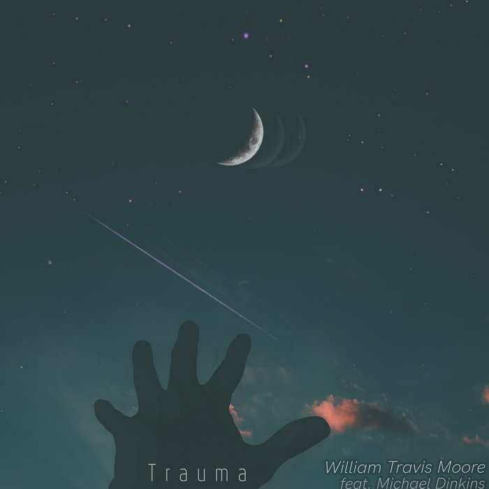 trauma jazz (feat. Michael Dinkins) | William Moore