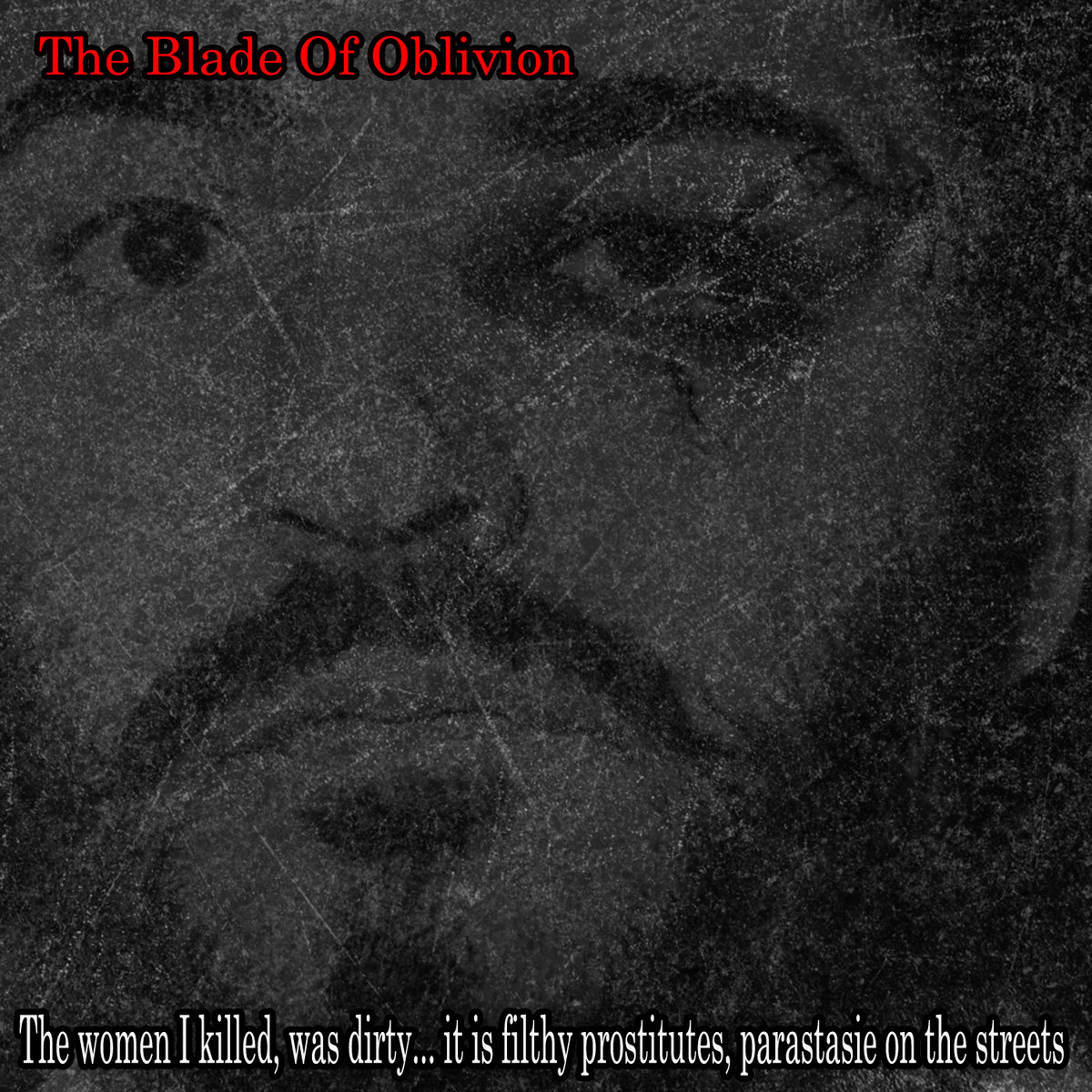 The Women I Killed, Was Dirty... It Is Filthy Prostitutes, Parastasie ...