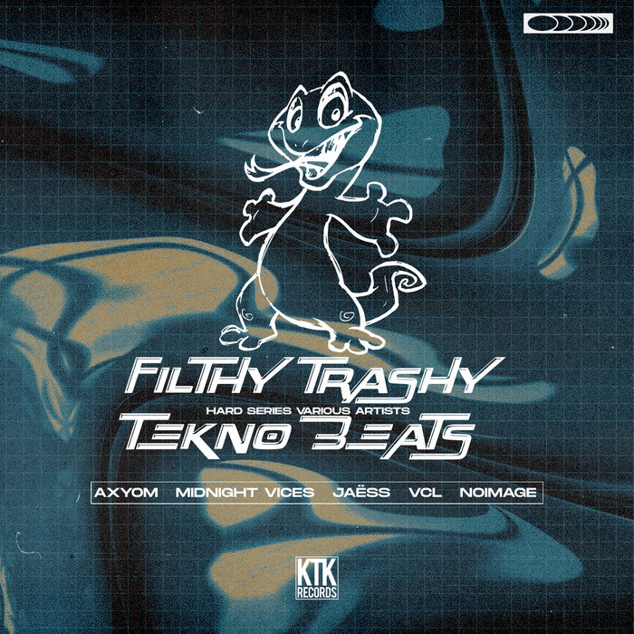 Filthy Trashy Tekno Beats VA | Various Artists | KTK Records