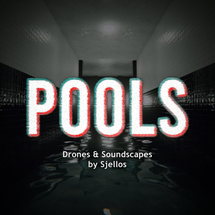 POOLS - Drones & Soundscapes (OST) by Sjellos | Sjellos | Silentsphere ...
