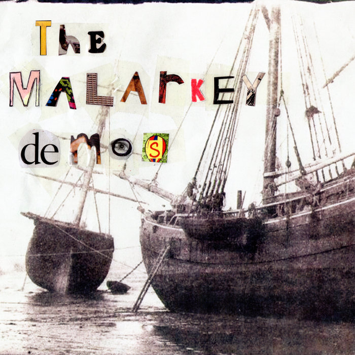 The Malarkey Demos | The Malarkey