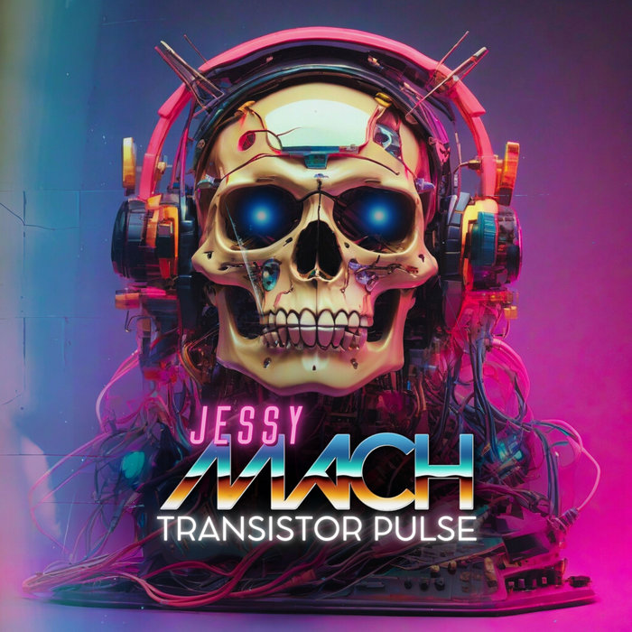 Transistor pulse | JESSY MACH