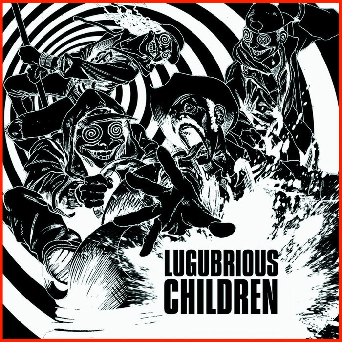 LUGUBRIOUS CHILDREN "Lugubrious" 7"EP (the limited edition) | dead heroes