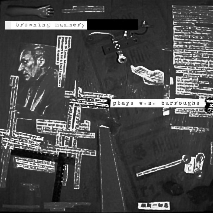 Plays William S. Burroughs | Browning Mummery