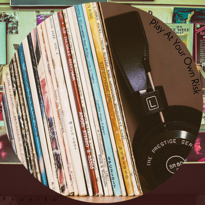 Play At Your Own Risk (Original Mix) | Phonika