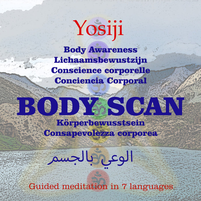 Body Scan (meditation in 7 languages) | Yosiji | YosijiMusic