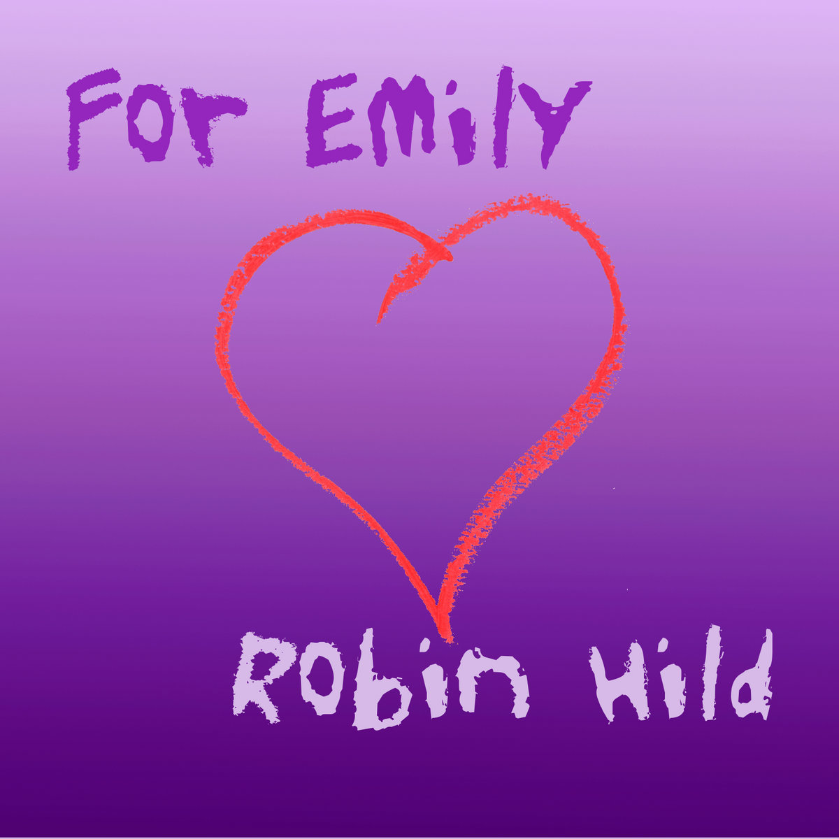 For Emily | Robin Hild