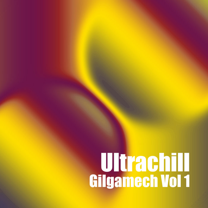Gilgamech, Vol. 1 | Ultrachill