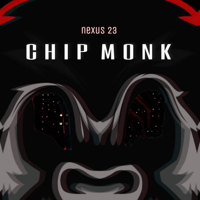 Chip Monk | Nexus 23