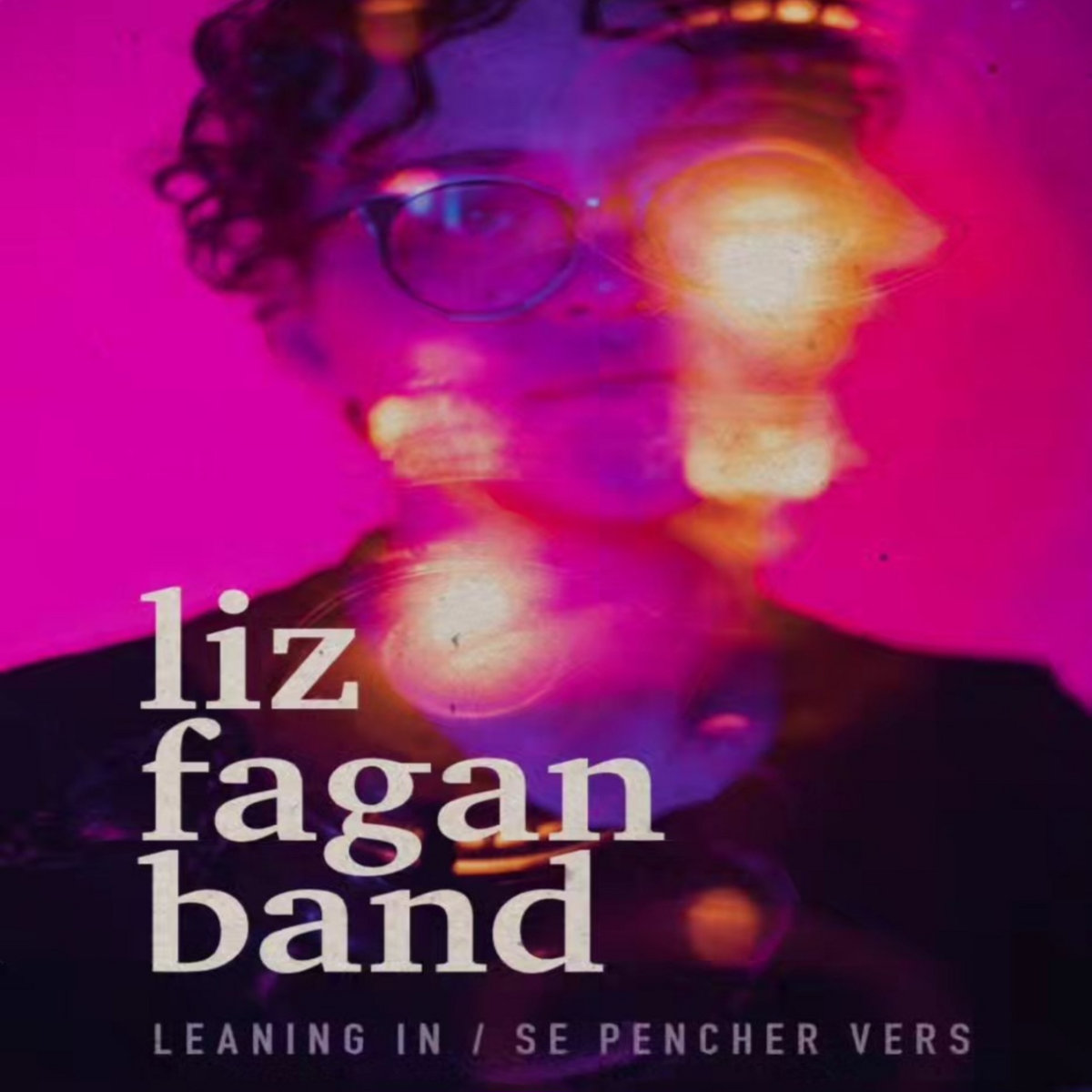 Leaning In/Se pencher vers | Liz Fagan Band