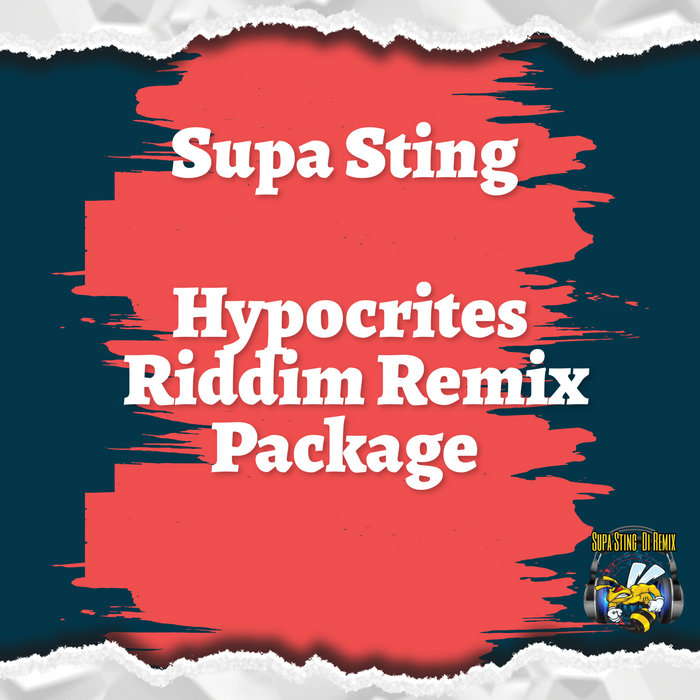 Hypocrites Riddim Remix Pack | Supa Sting Di Remix