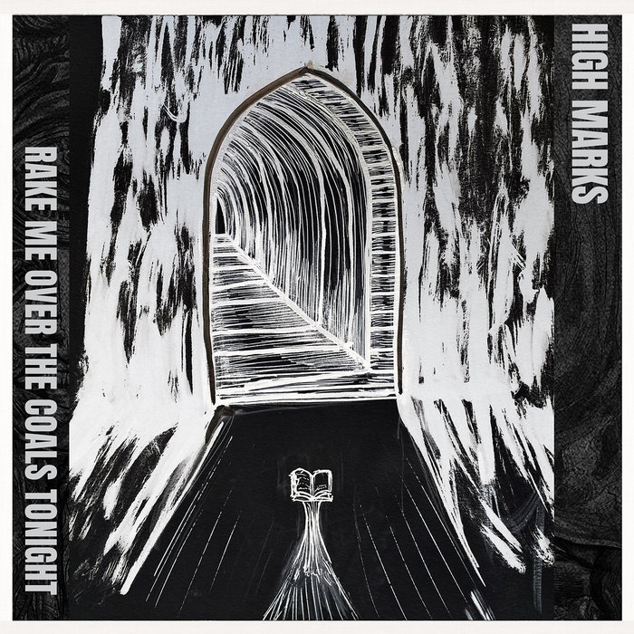 Rake Me Over The Coals Tonight | High Marks | Propitious Artifacts