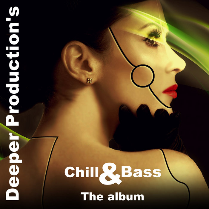 Chill & Bass | Deeper Production's