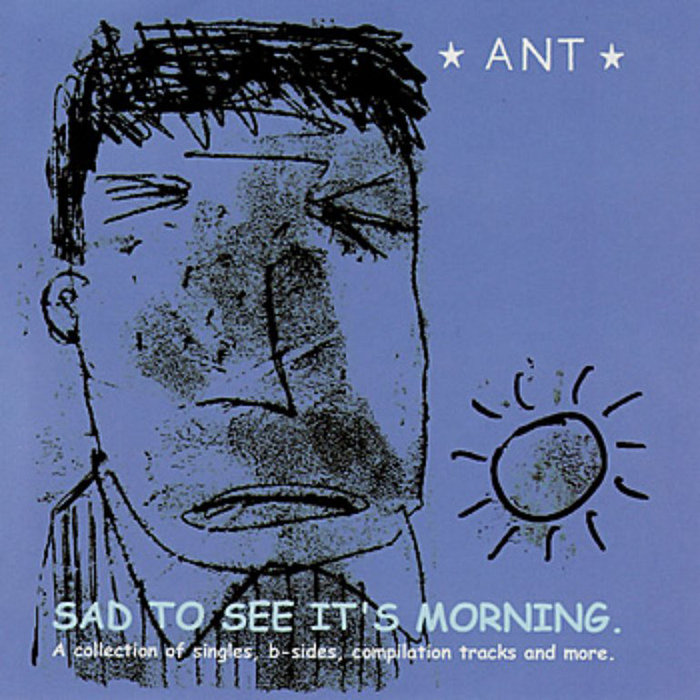 Sad To See It's Morning | ANT | Antony Harding