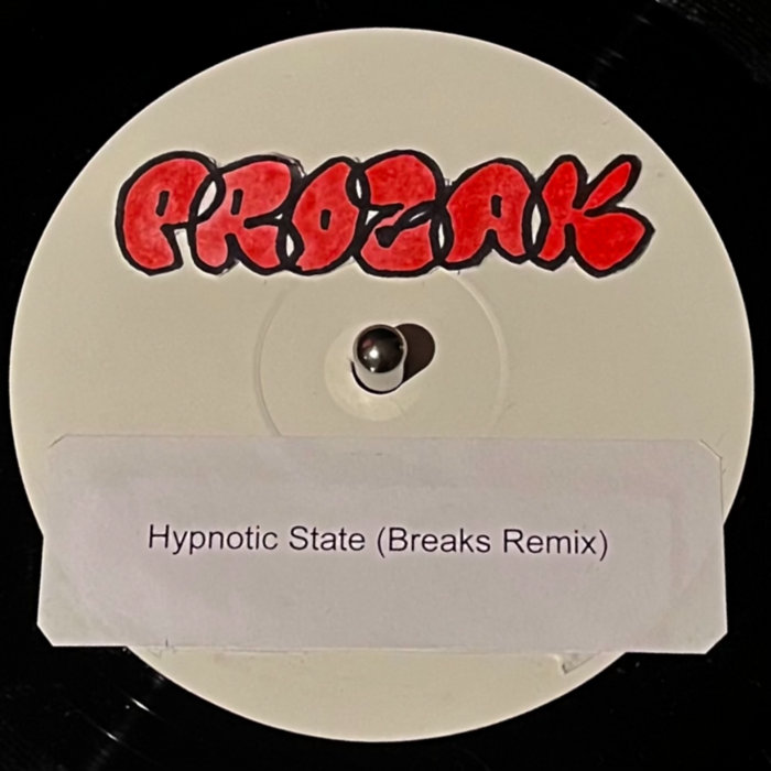 Hypnotic State (Breaks Remix) | PROZAK