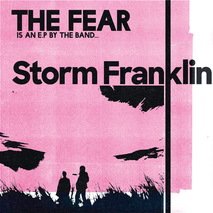 The Fear EP | Storm Franklin