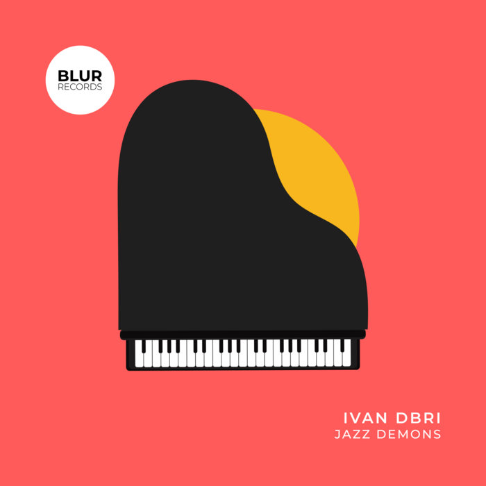 Jazz Demons EP | Ivan Dbri | Blur Records