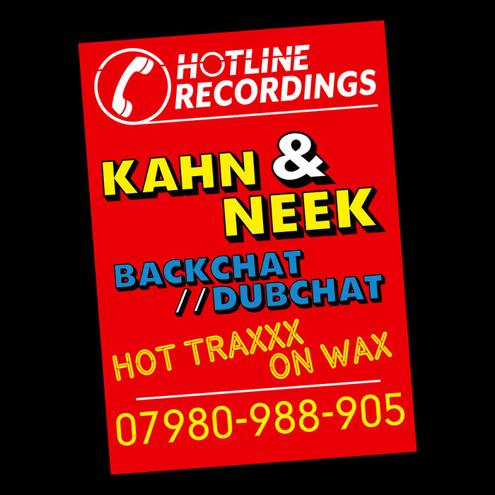 Kahn & Neek - Backchat / Dubchat | Kahn & Neek | Hotline Recordings