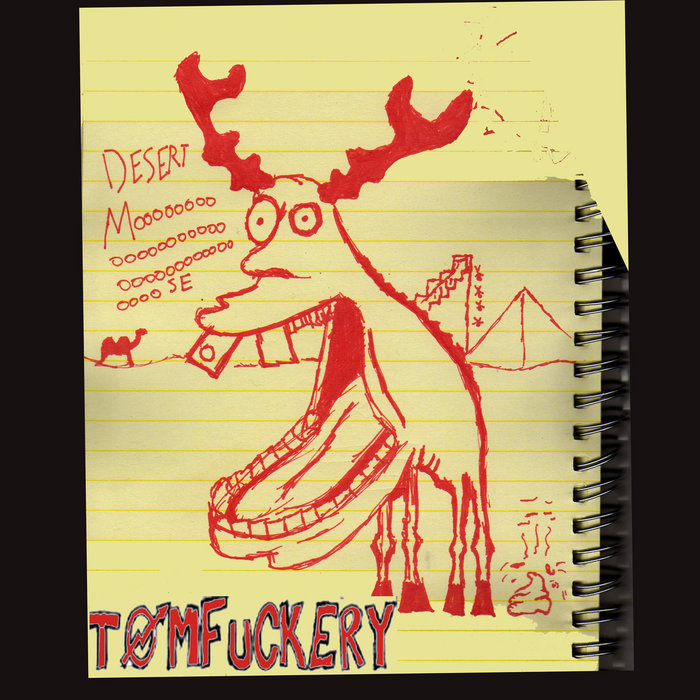 Desert Moose | Tomfuckery