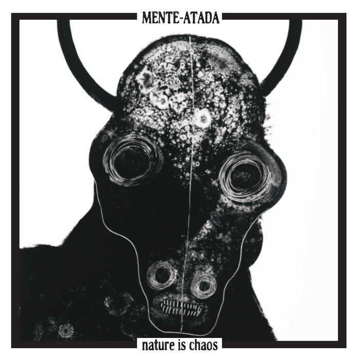 mente-atada "nature is chaos" | GRANDESITOS PRODUCCIONES