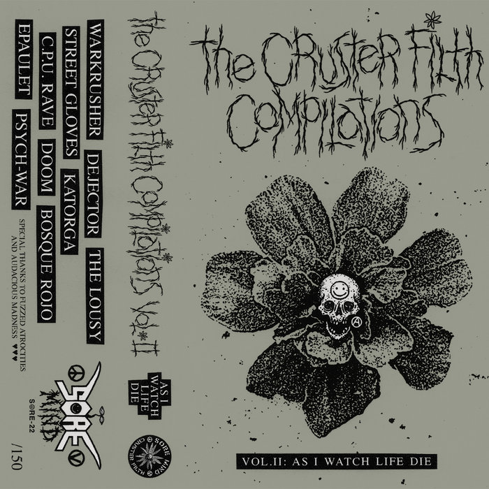 THE CRUSTER FILTH COMPILATIONS Vol.II: As I Watch Life Die | SORE MIND