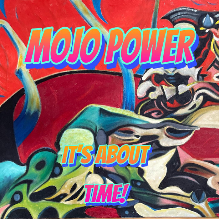 It's About Time! | Mojo Power