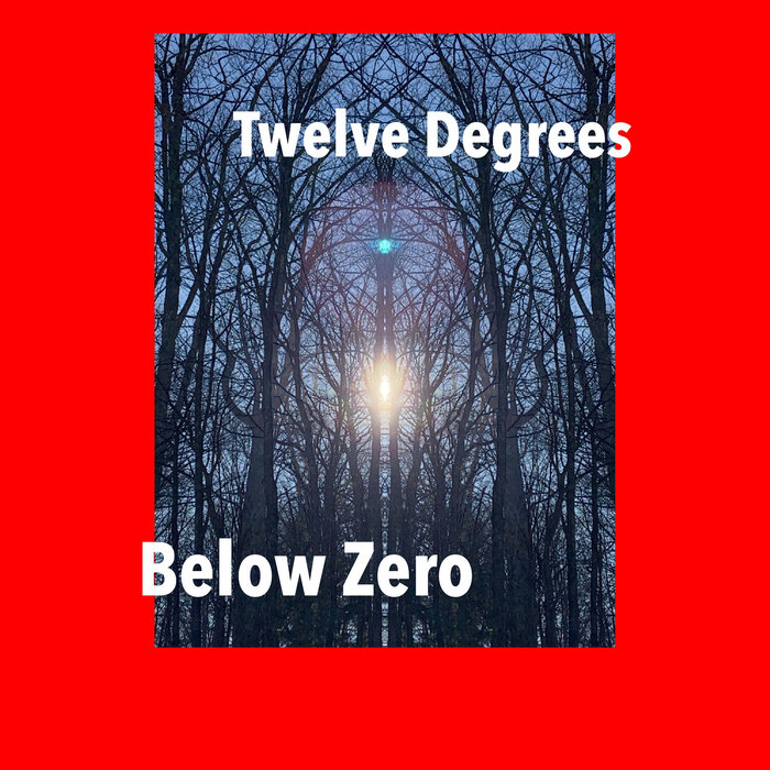 twelve degrees below zero | glenn weyant