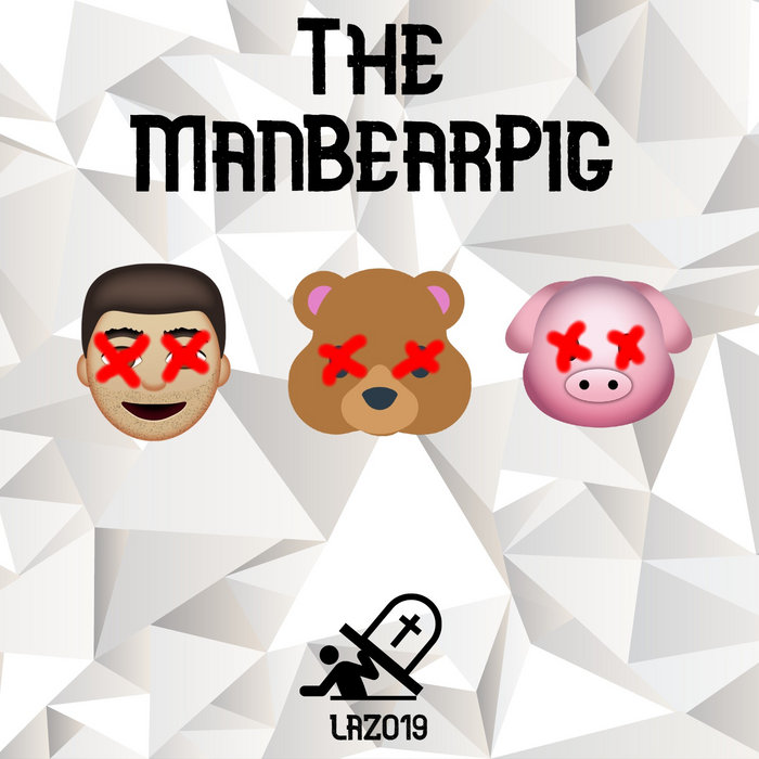 RIP ManBearPig | The ManBearPig | Lazarus Recordings