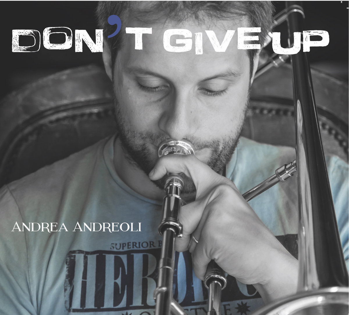 Don't give up | Andrea Andreoli