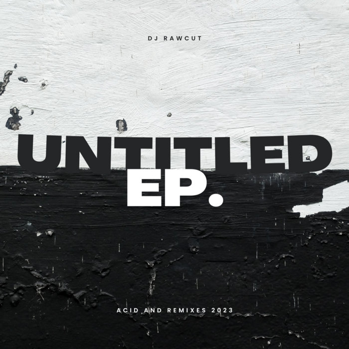 Untitled EP. | Dj RawCut