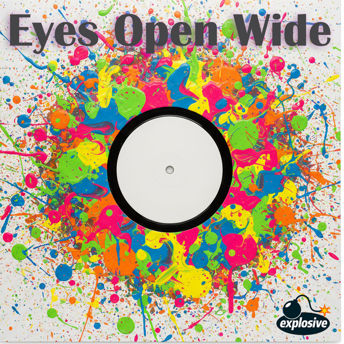 Eyes Open Wide | Dave Wales | explosive records