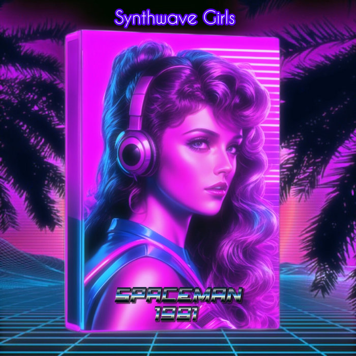 SpaceMan 1981 with Synthwave Girls | SpaceMan 1981
