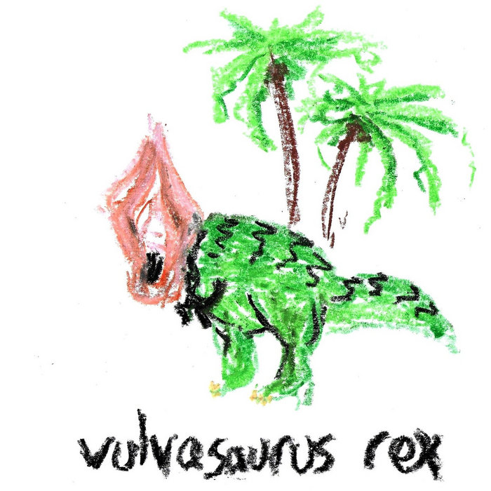 Vulvasaurus Rex | Debra St-Claire | Tej és Keksz