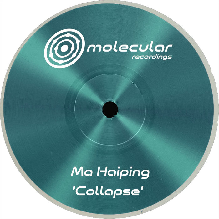 Ma Haiping - Collapse | Ma Haiping | Molecular Recordings