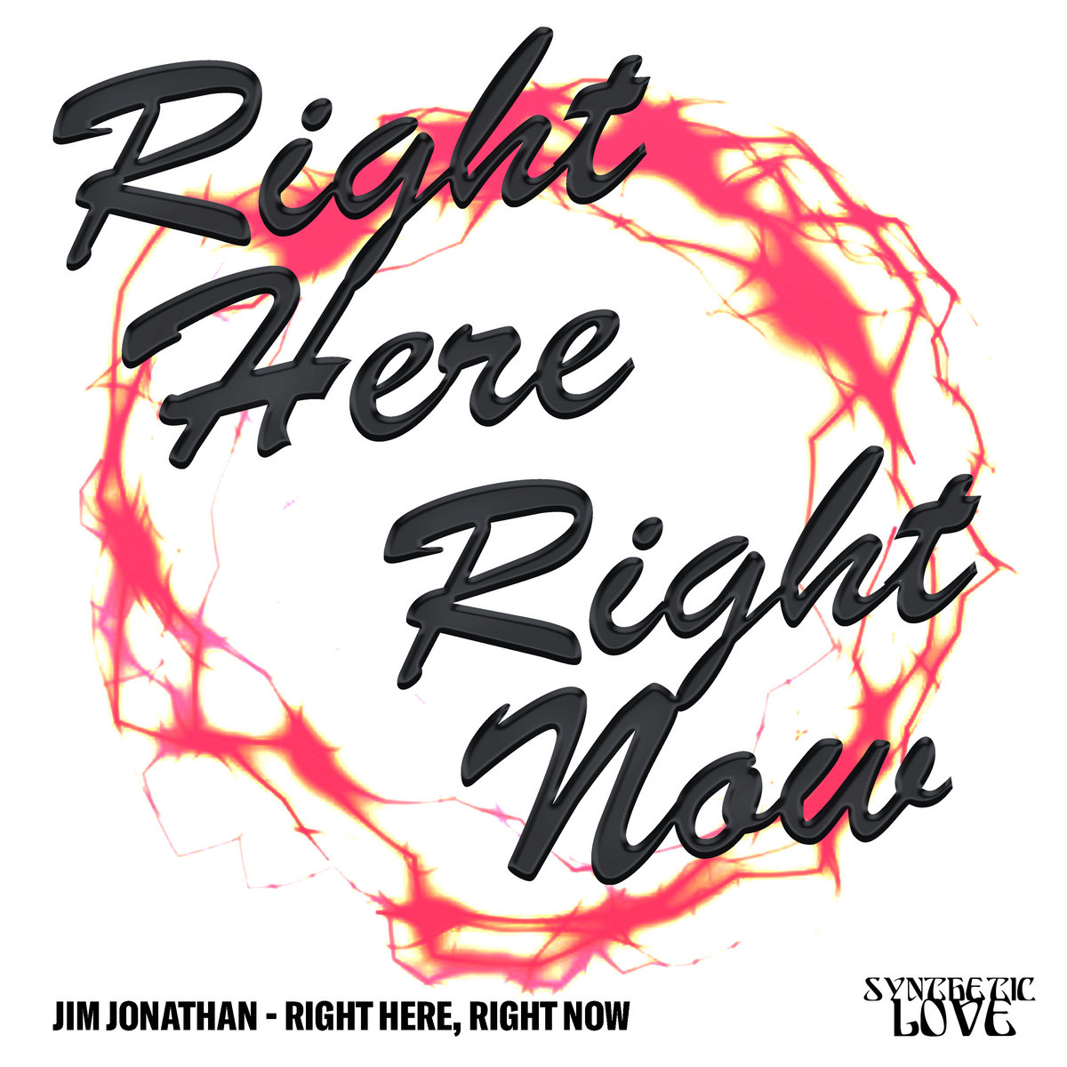 Jim Jonathan - Right Here, Right Now [SLSL001] | Jim Jonathan | Synthetic Love
