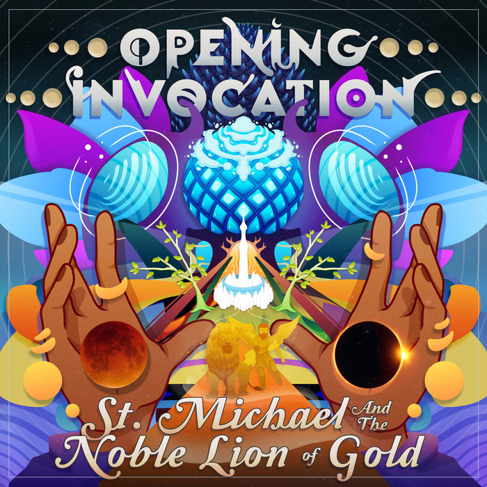 Opening Invocation | St. Michael and the Noble Lion of Gold