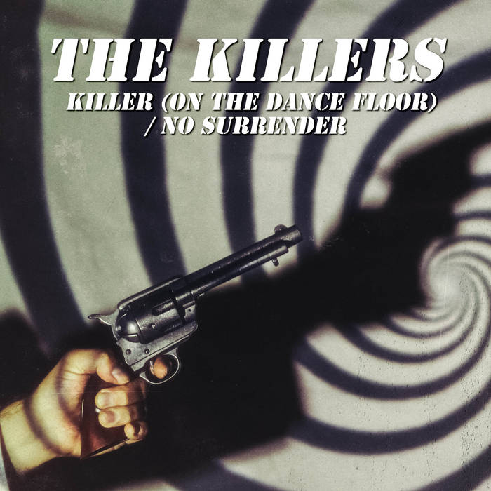Killer (On the Dance Floor) / No Surrender | The Killers