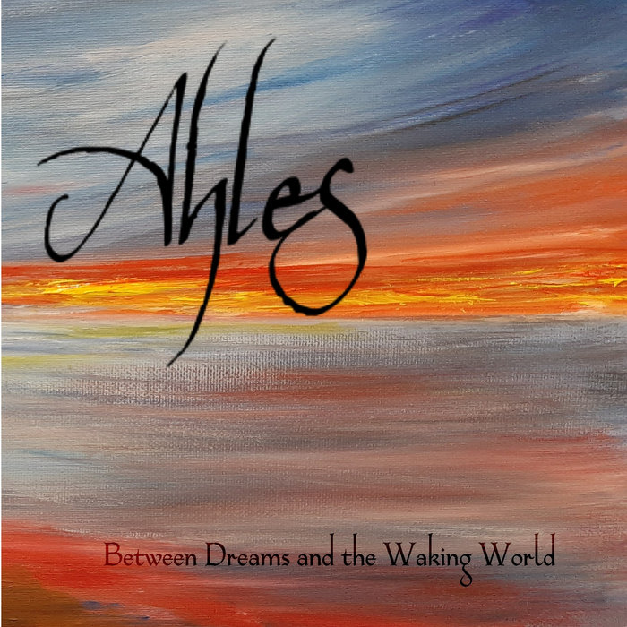 Between Dreams and the Waking World | Ahles