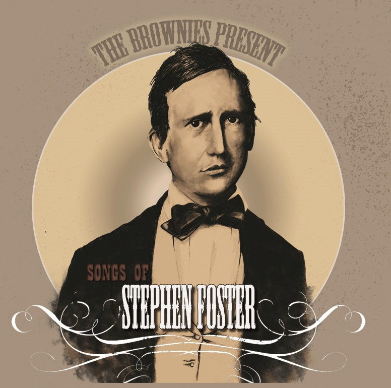 Songs Of Stephen Foster | The Brownies