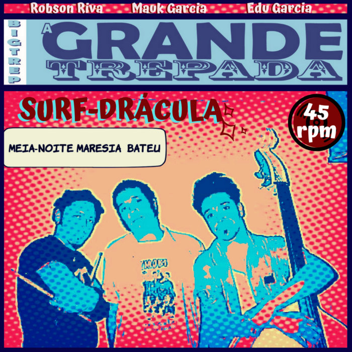 SURF-DRÁCULA (EP2000) | Bigtrep (A GRANDE TREPADA)