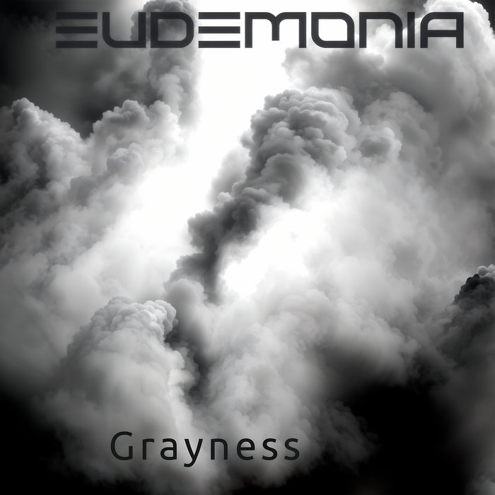Grayness | Eudemonia