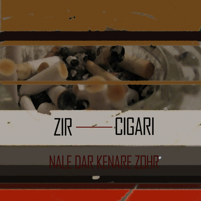 Nale Dar Kenare Zohr | Zir-Cigari