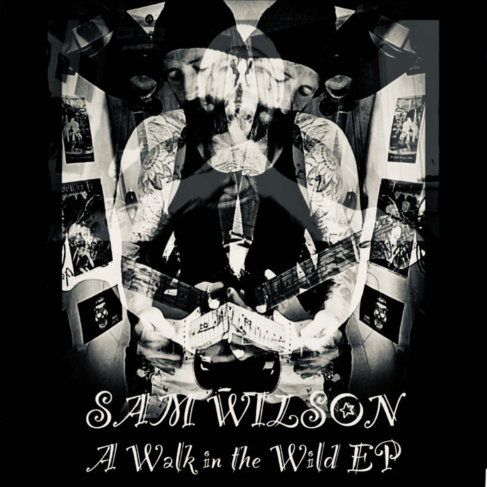 A Walk in the Wild EP | Sam Wilson