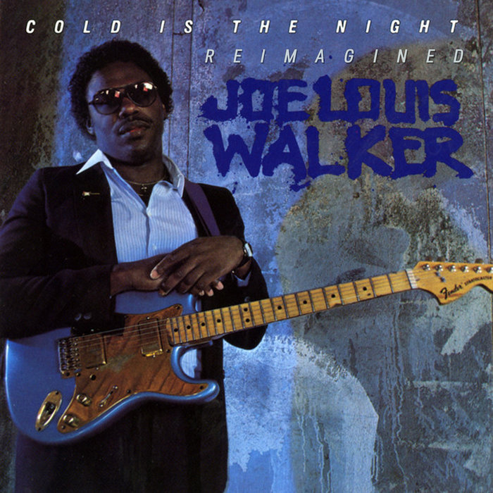 Cold is the Night: Reimagined | Joe Louis Walker | Sledgehammer Blues