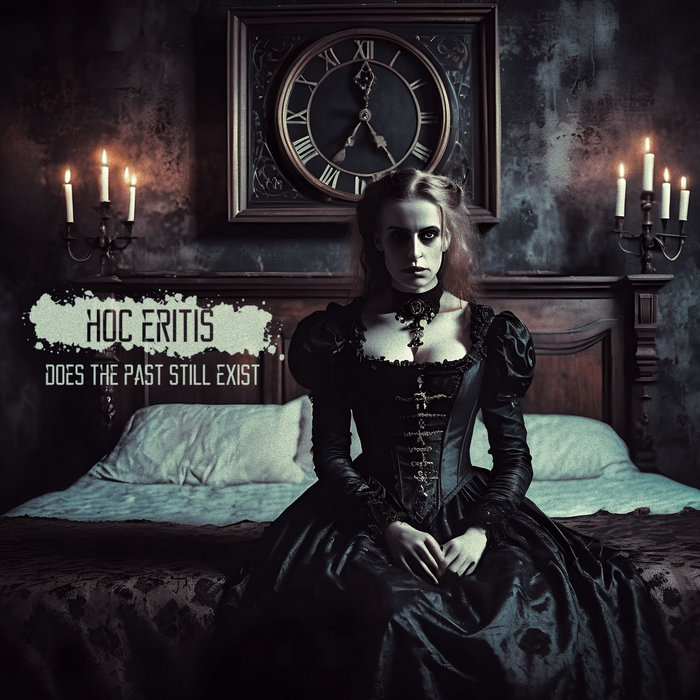 Does the past still exist | Hoc Eritis