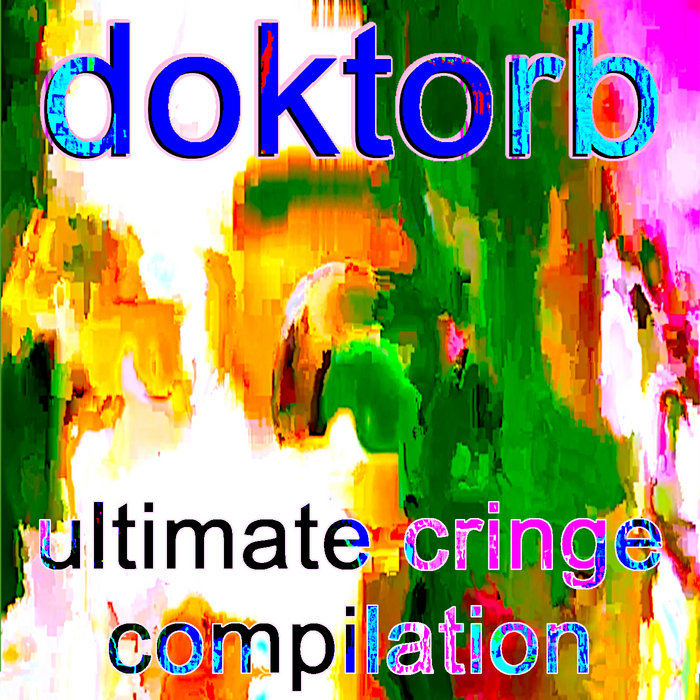 ultimate cringe compilation | doktorb